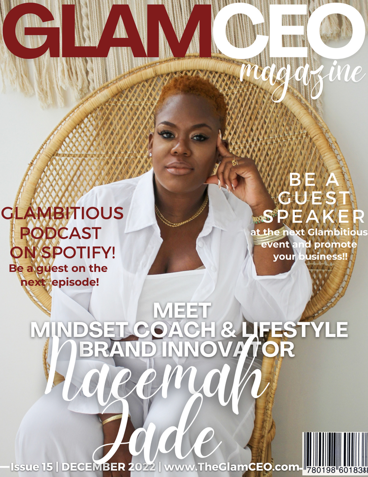 Meet Glam CEO: Naeemah Jade – GLAMBITIOUS®️