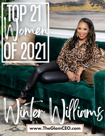 Top 21 Women of 2021: Winter Williams – GLAMBITIOUS®️